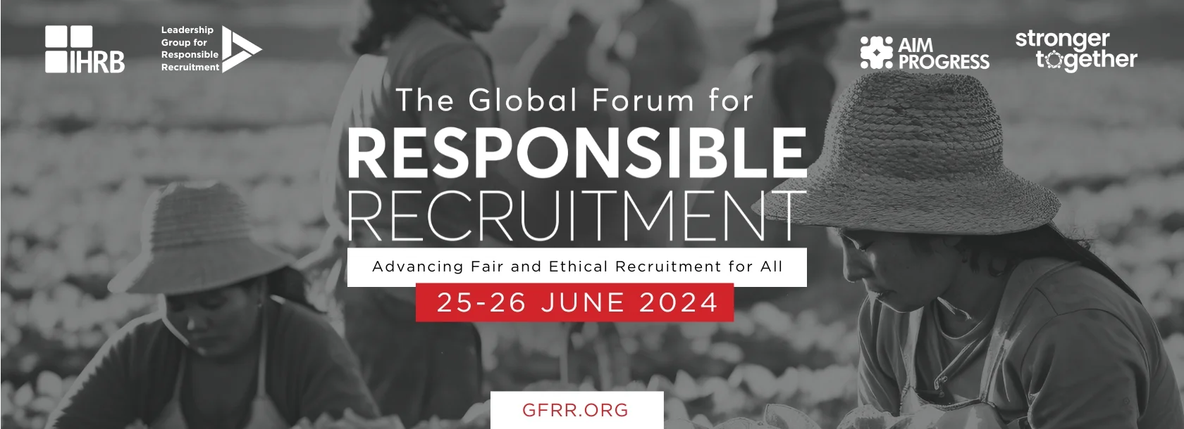 The Global Forum for Responsible Recruitment (GFRR) 2024 - AIM-Progress